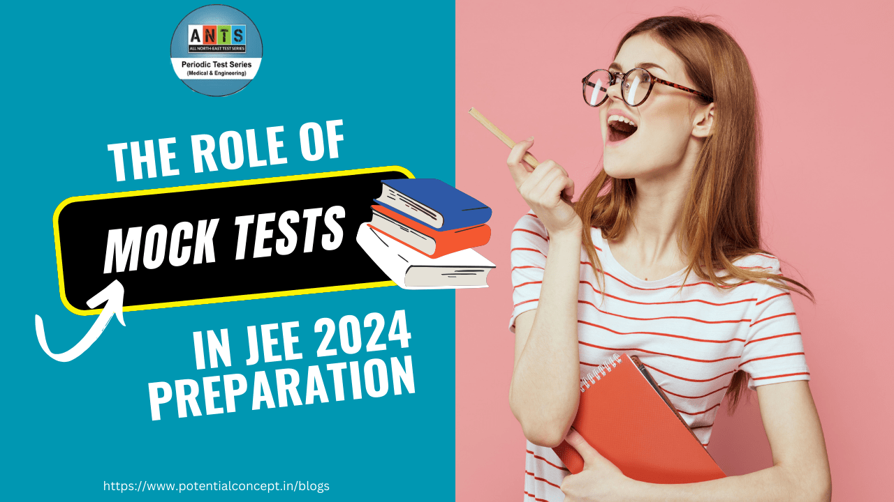 The Role of Mock Tests in JEE 2024 Preparation: A Deep Dive into All ...