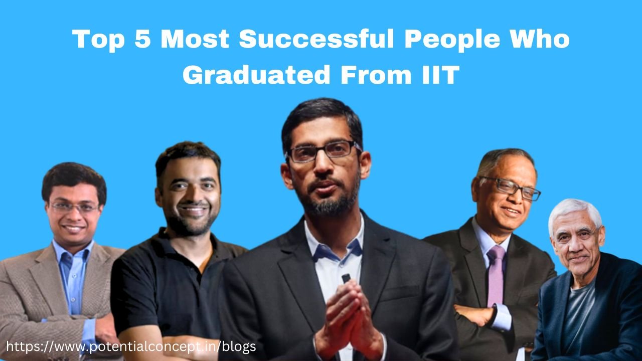 Top 5 Most Successful People Who Graduated From IIT